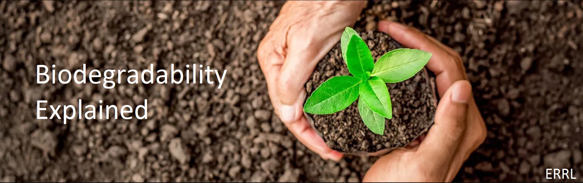 Biodegradability Explained By ERRL - UN Certification Service in India ...